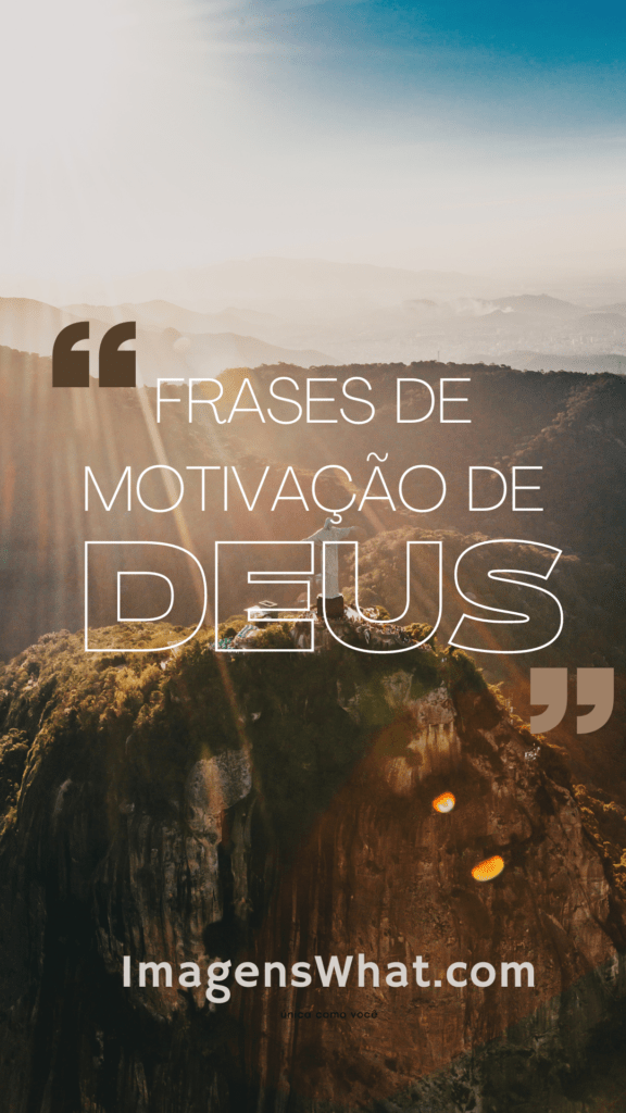 15 Frases de Motivação de Deus para Superar Desafios